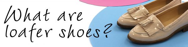 Your Guide To Loafers: The What, Why & How! | shoezone Blog